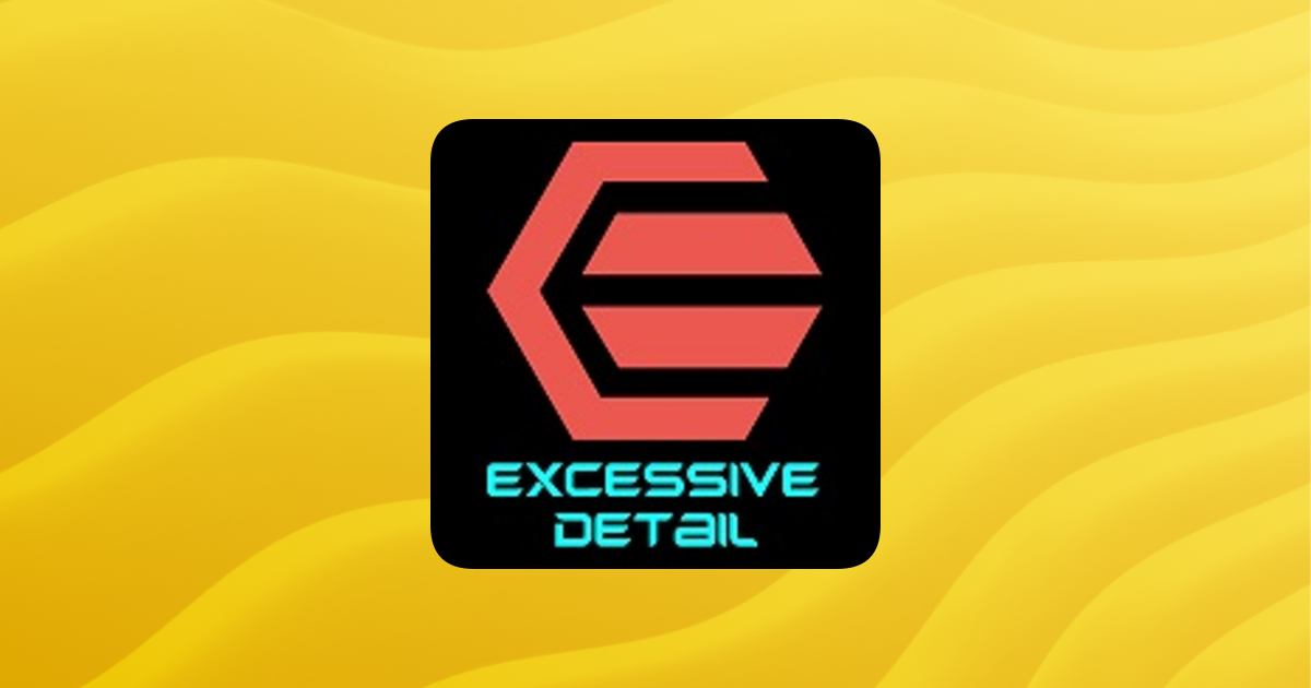 Excessive Detail - Guilded