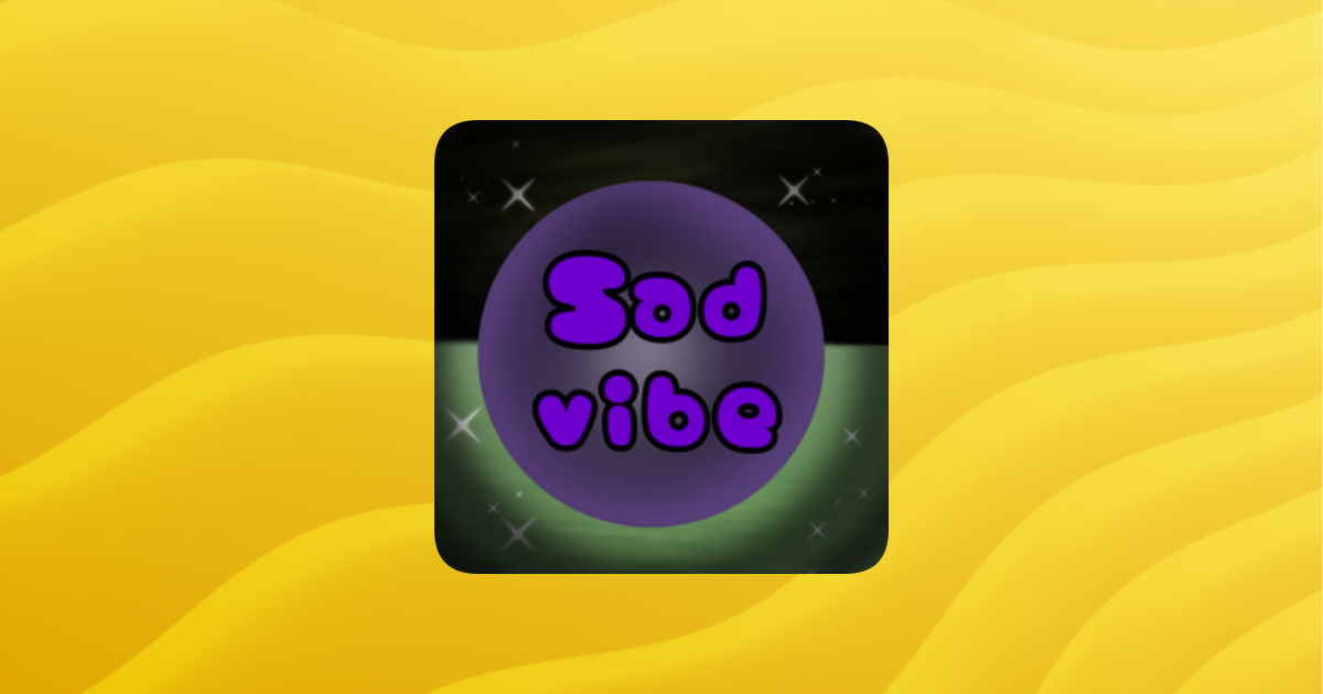 Sad vibe - Members - Guilded