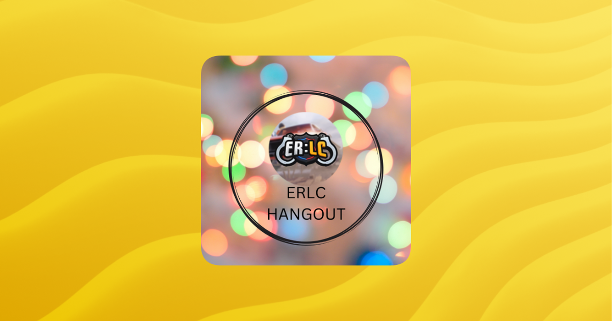 ERLC HANGOUT - Guilded