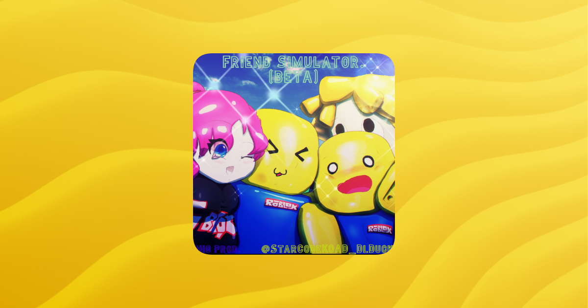 Overview - Friend Simulator(BETA) - Guilded